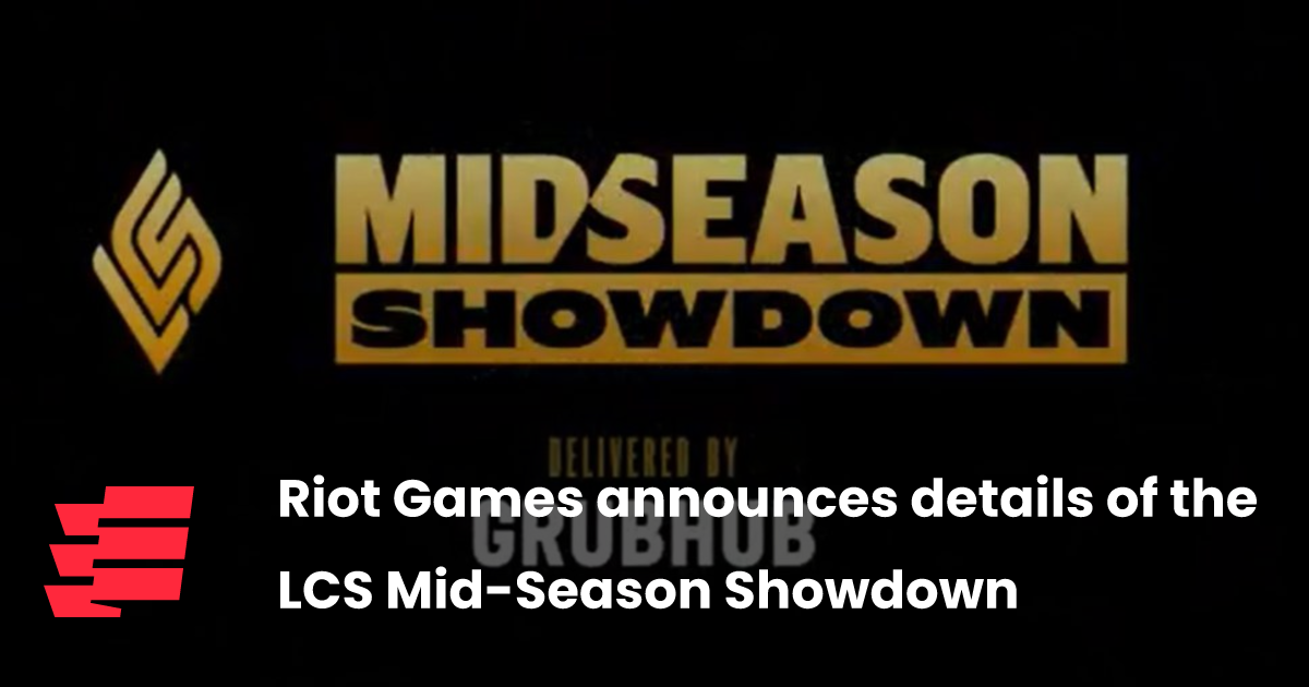 Riot Games announces details of the LCS Mid-Season Showdown | esports.gg