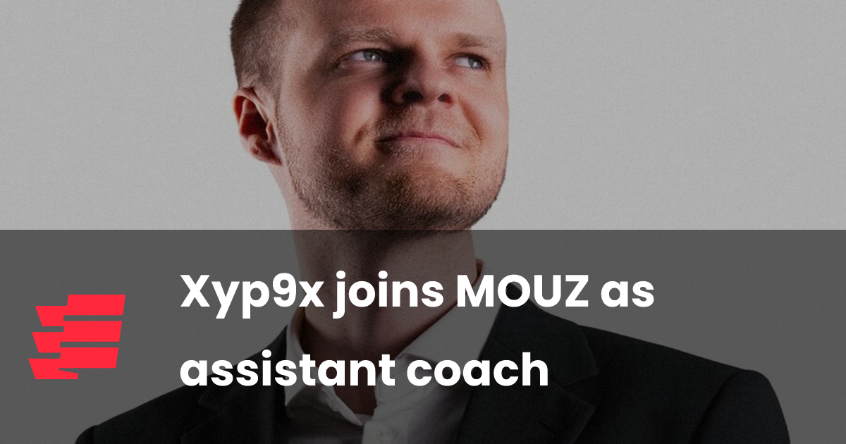 Xyp9x joins MOUZ as assistant coach | esports.gg