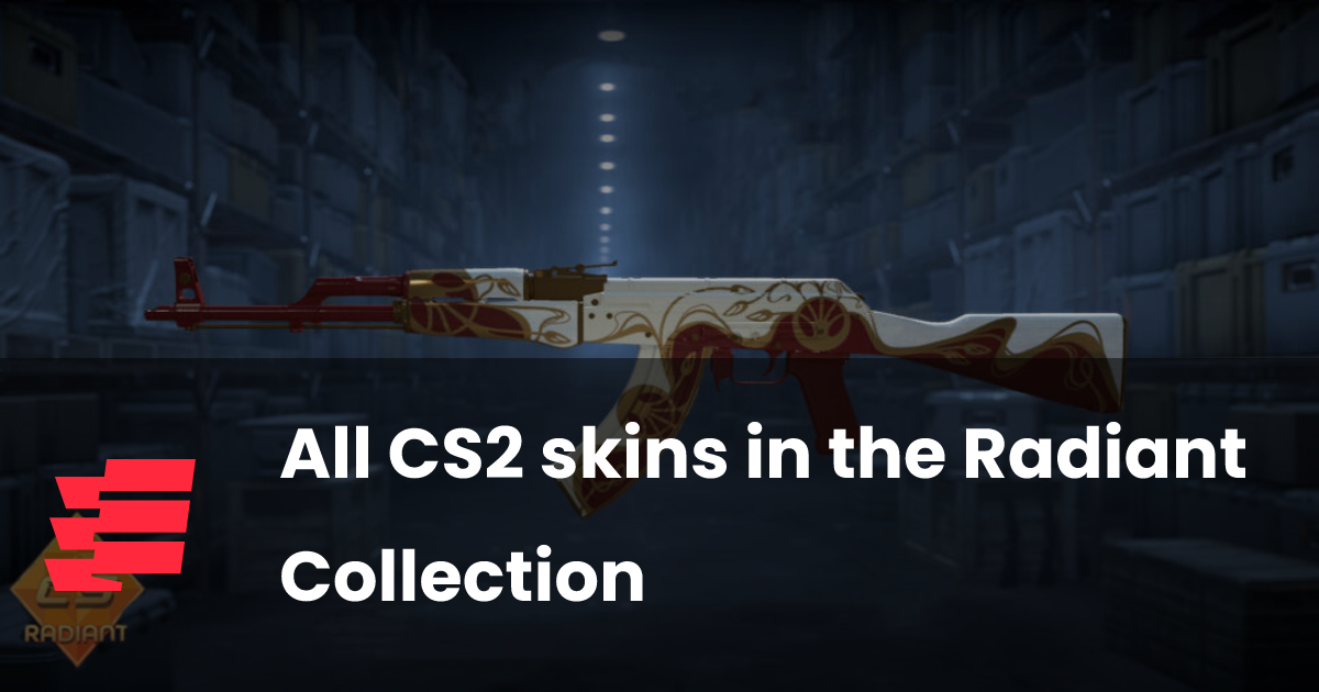 All CS2 skins in the Radiant Collection | esports.gg